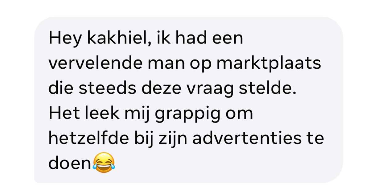 Marktplaats-gebruiker stelt telkens dezelfde vraag en krijgt ...